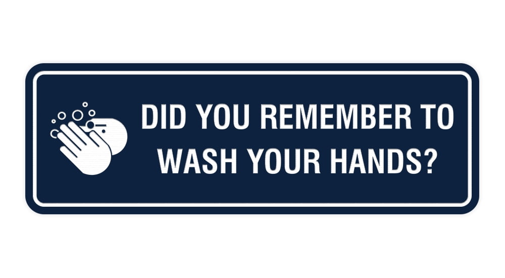 Standard Did You Remember To Wash Your Hands? Sign (Navy Blue / White ...