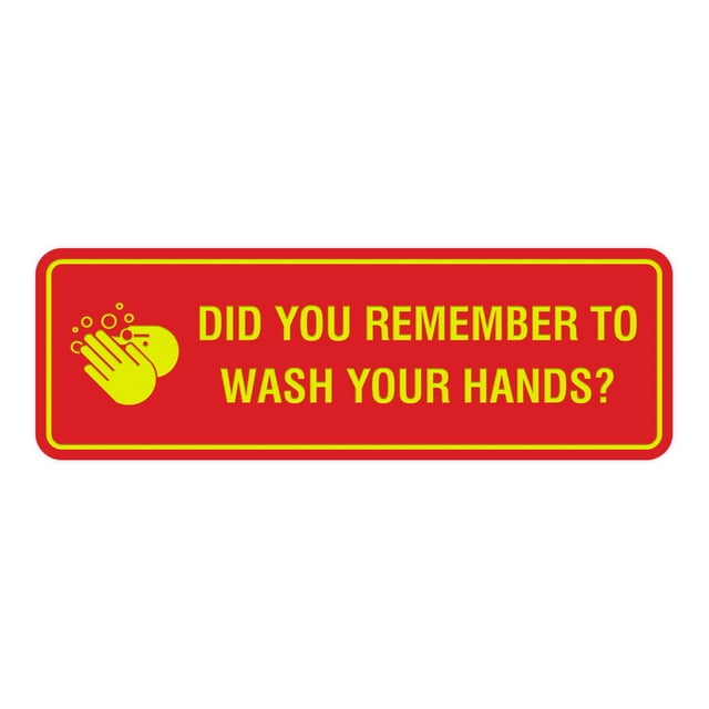 Standard Did You Remember To Wash Your Hands? Sign (Red/Yellow) - Small ...