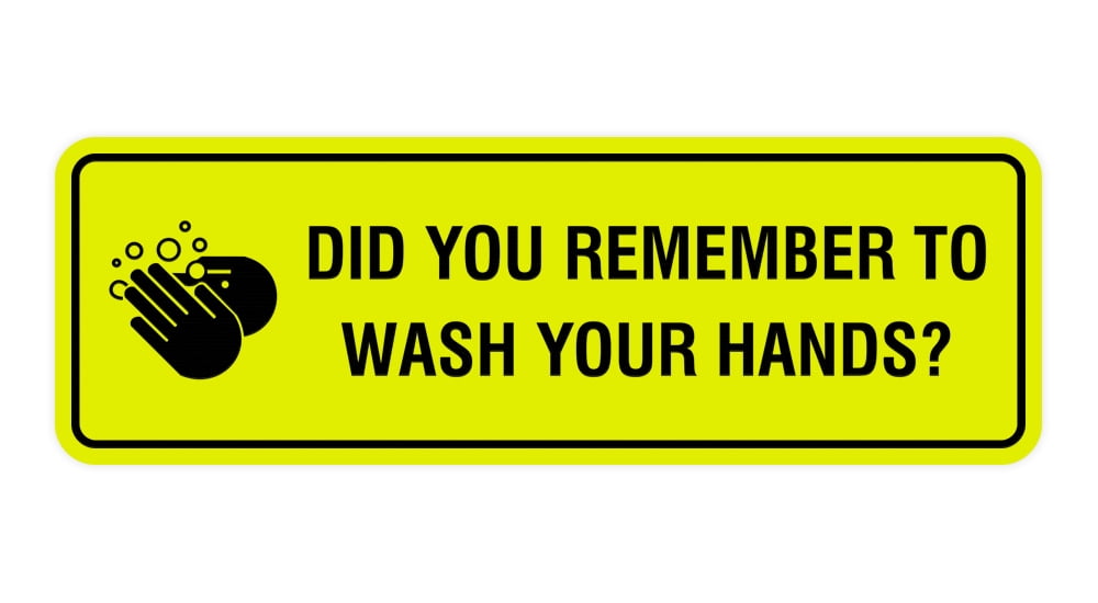 Standard Did You Remember To Wash Your Hands? Sign (Yellow / Black ...
