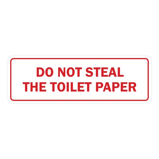 Standard Do Not Steal The Toilet Paper Sign (White/Red) - Small 2" X 6 ...
