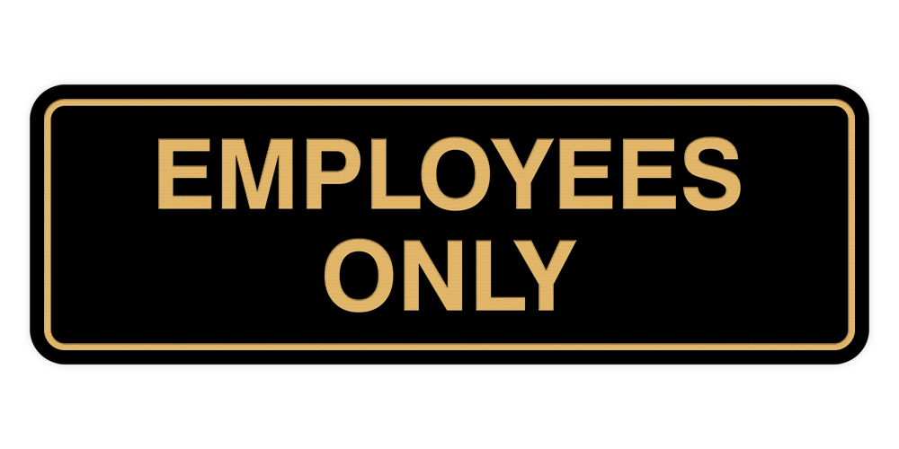 Standard EMPLOYEES ONLY Sign - Black/Gold - Medium (1 Pack) - Walmart.com