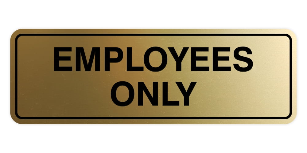 Standard EMPLOYEES ONLY Sign - Brushed Gold - Medium (1 Pack) - Walmart.com