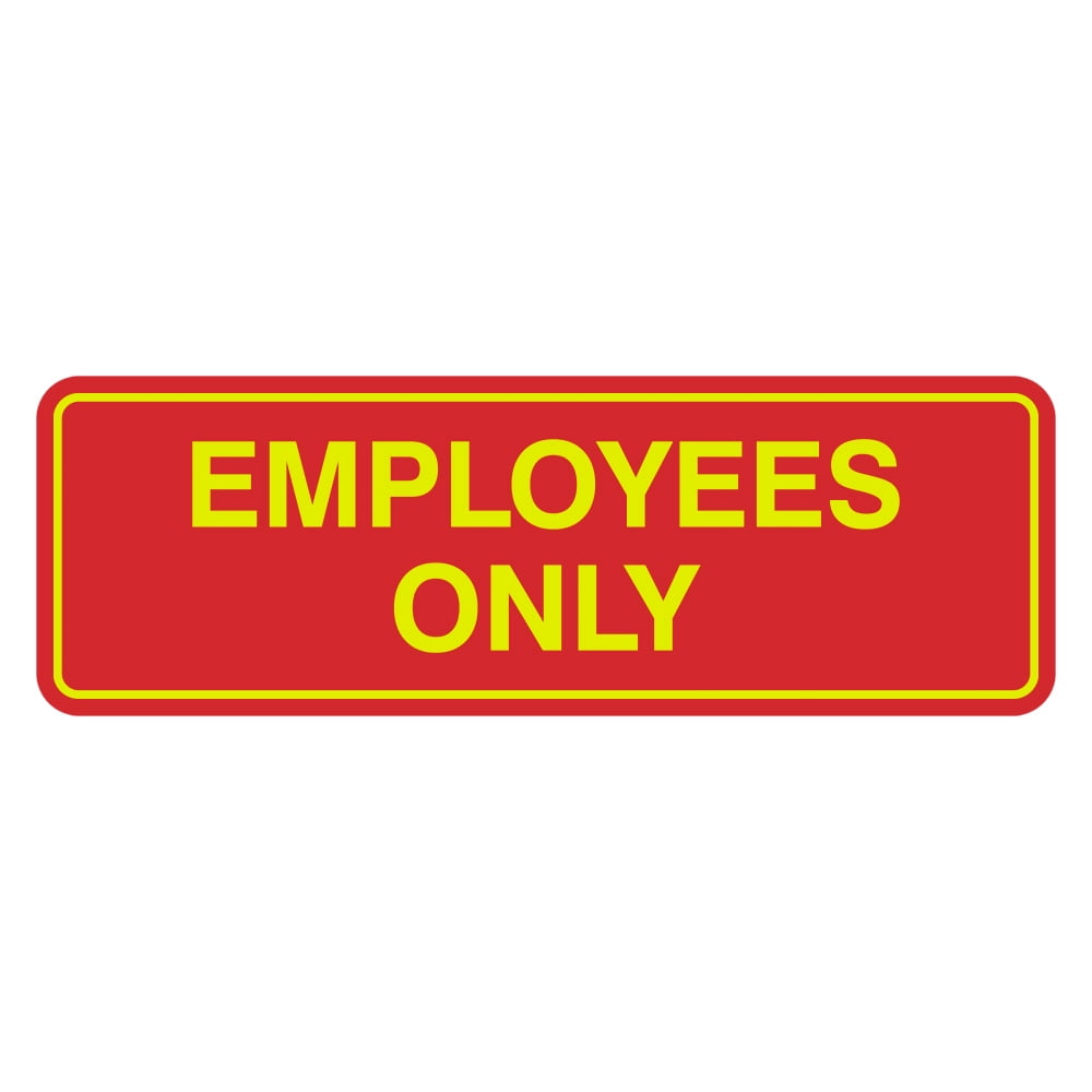 Standard EMPLOYEES ONLY Sign - Red/Yellow - Medium (1 Pack) - Walmart.com