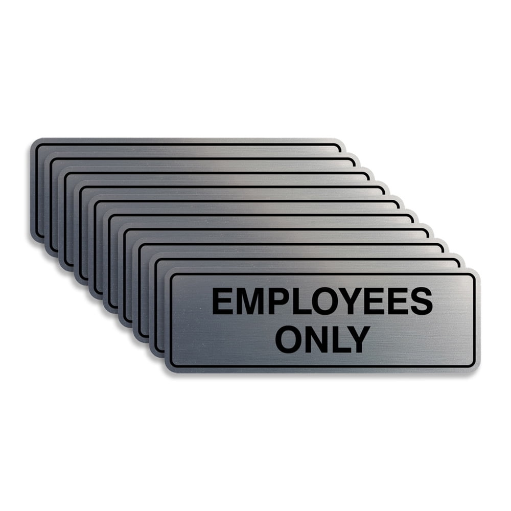 Standard EMPLOYEES ONLY Sign - Silver (- Large (10 Pack)) - Walmart.com