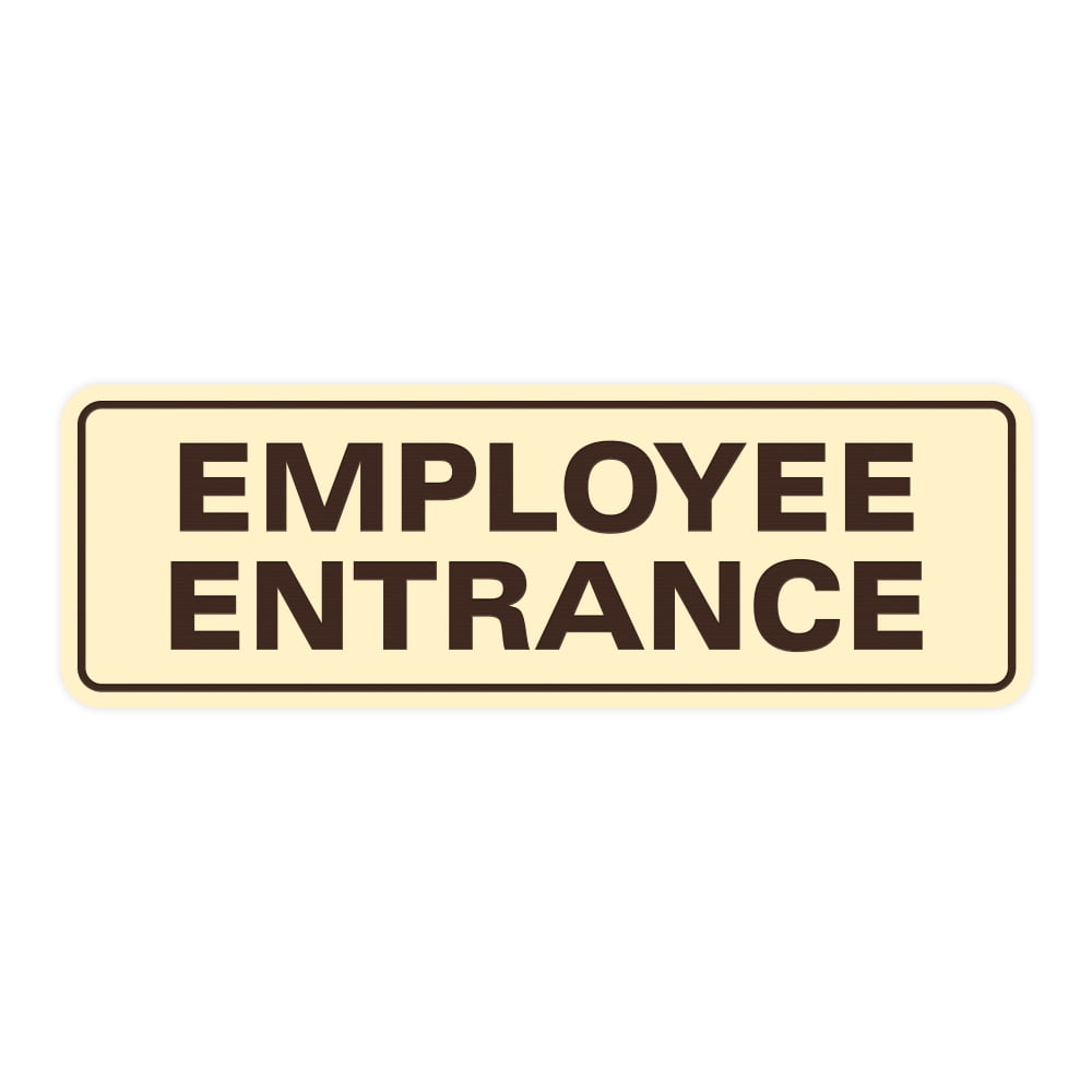 Standard Employee Entrance Sign - Ivory / Dark Brown - Large 3" X 9 ...