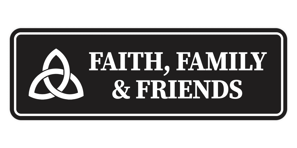 Standard Faith, Family & Friends Sign (Black) - Large - Walmart.com