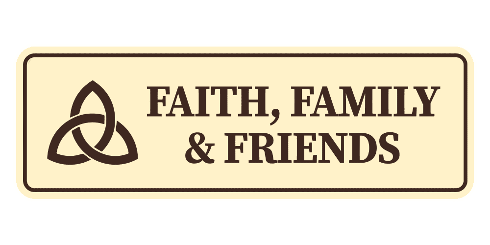 Standard Faith, Family & Friends Sign (Ivory/Dark Brown) - Small ...