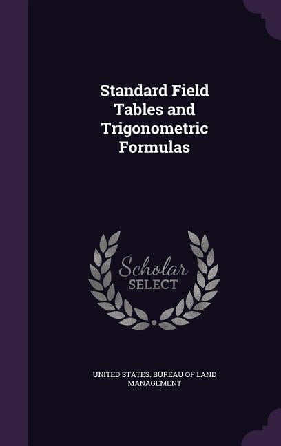 Standard Field Tables and Trigonometric Formulas (Hardcover) - Walmart.com