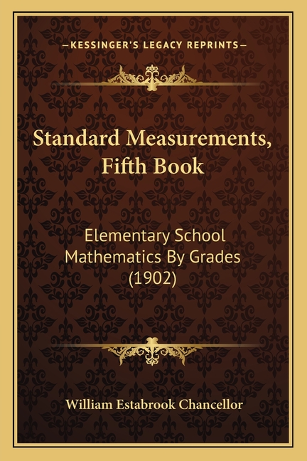 Standard Measurements, Fifth Book : Elementary School Mathematics By ...