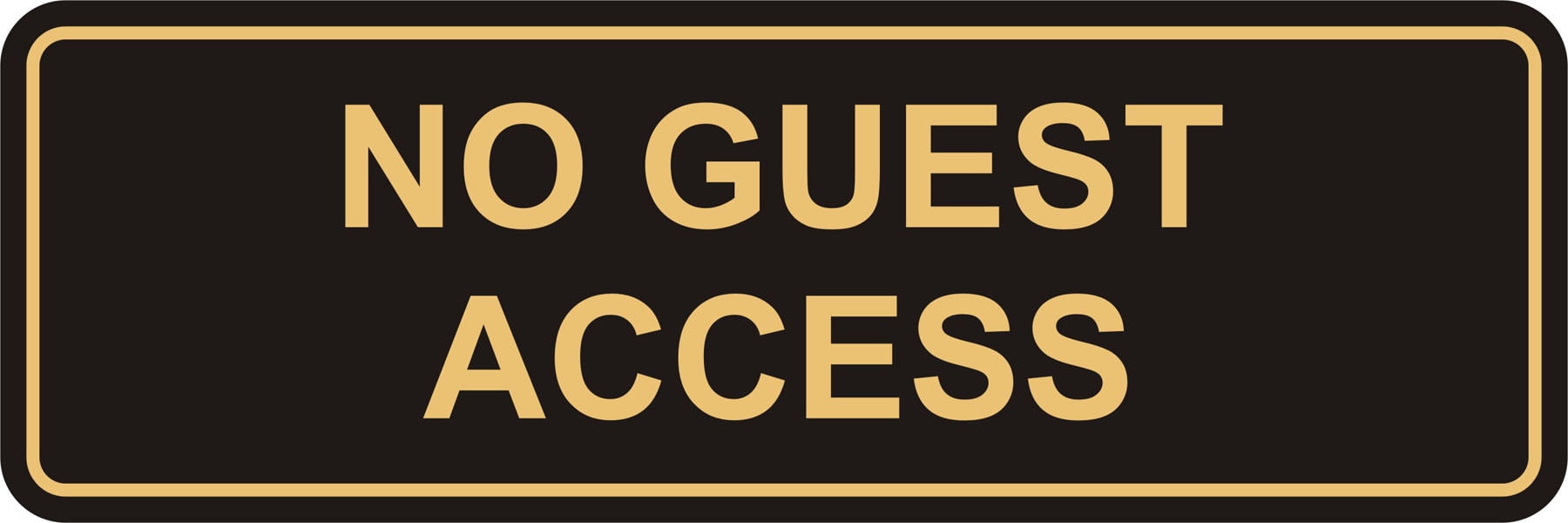 Standard No Guest Access Sign(Black Gold) - Medium - Walmart Business ...