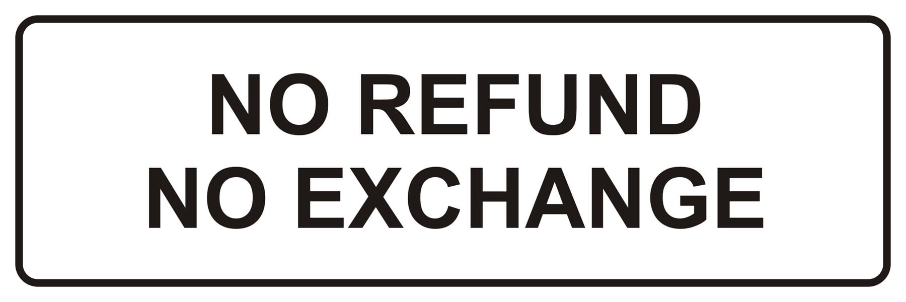Standard No Refund No Exchange Sign(White) - Medium - Walmart.com