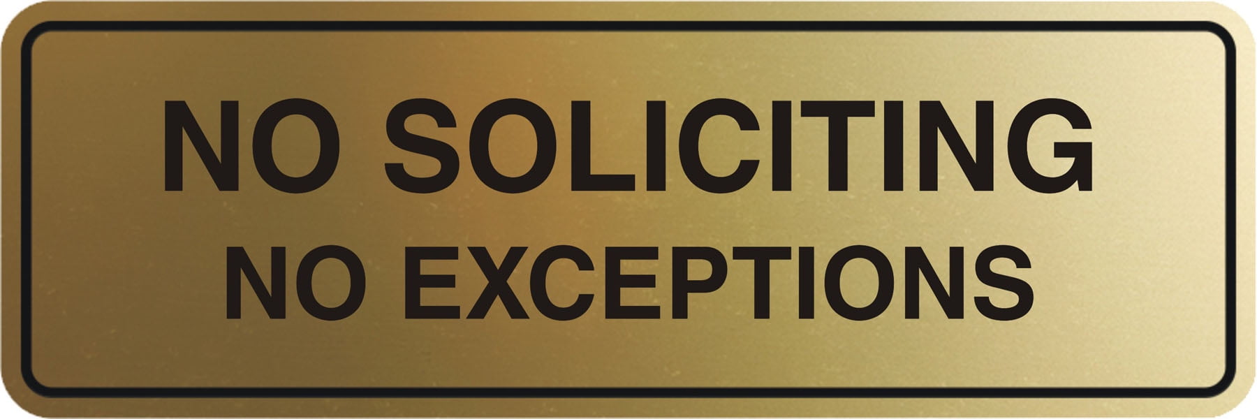 Standard No Soliciting No Exceptions Sign (Brushed Gold) - Medium 2-3/4 ...