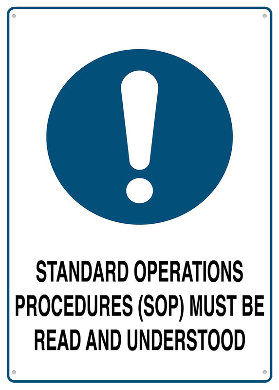 Standard Operations Procedures Sop Must Be Read And Understood Sign ...