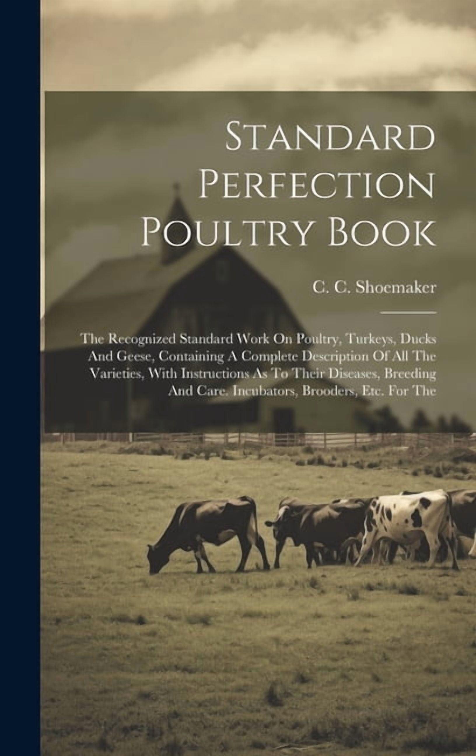Standard Perfection Poultry Book: The Recognized Standard Work On ...