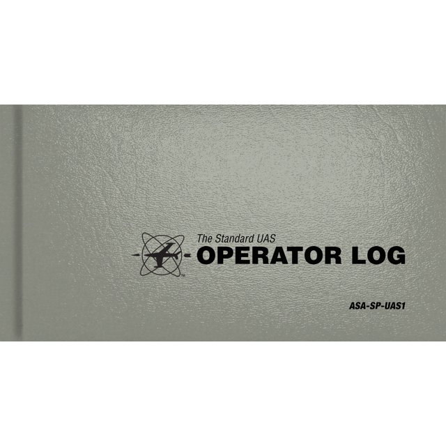 Standard Pilot Logbooks The Standard Uas Operator Logbook: Asa-Sp-Uas1 ...