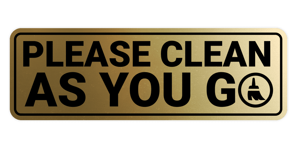 Standard Please Clean As You Go Sign (Brushed Gold) - Medium - Walmart.com