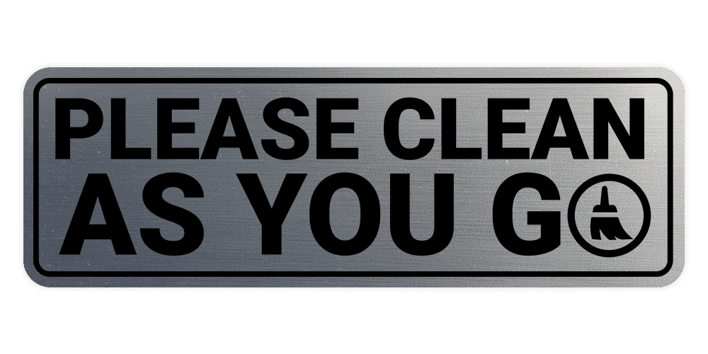 Standard Please Clean As You Go Sign (Brushed Silver) - Large - Walmart.com