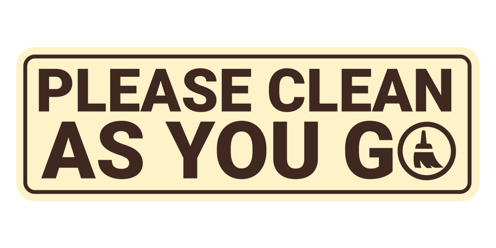 Standard Please Clean As You Go Sign (Ivory/Dark Brown) - Large ...