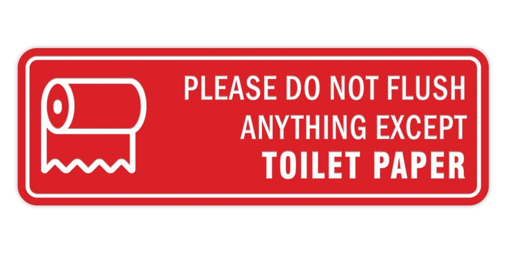 Standard Please Do Not Flush Anything Except Toilet Paper (Roll) Sign ...