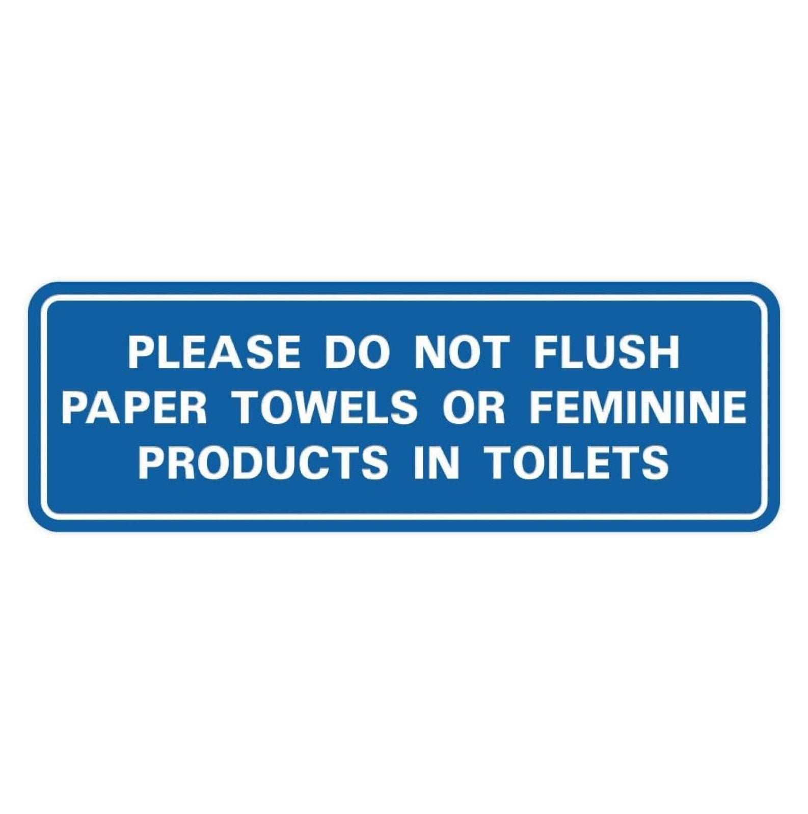Standard Please Do Not Flush Paper Towels or Feminine Products in ...