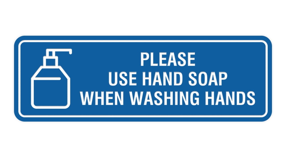 Standard Please Use Hand Soap When Washing Hands Sign (Blue) - Medium 2 ...