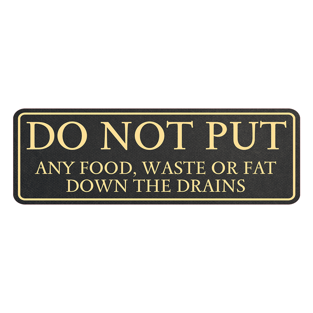 Standard Plus Do Not Put Any Food, Waste or Fat Down The Drains Wall or ...