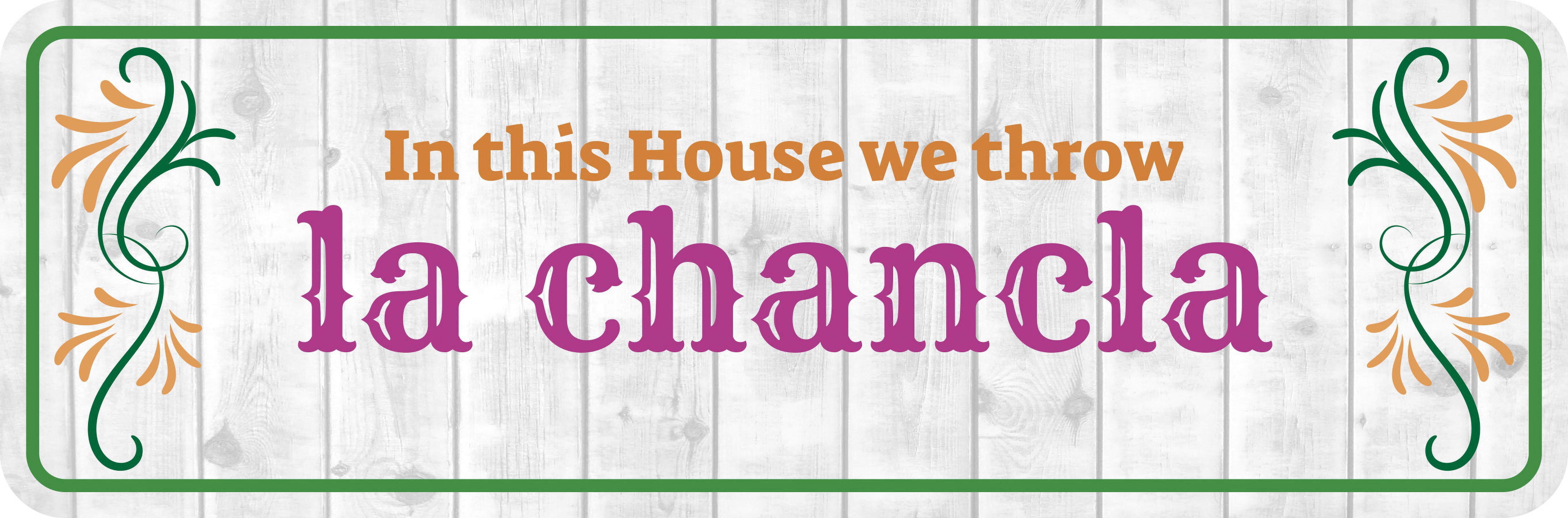 Standard Plus In this House we throw la chancla Door or Wall Sign ...