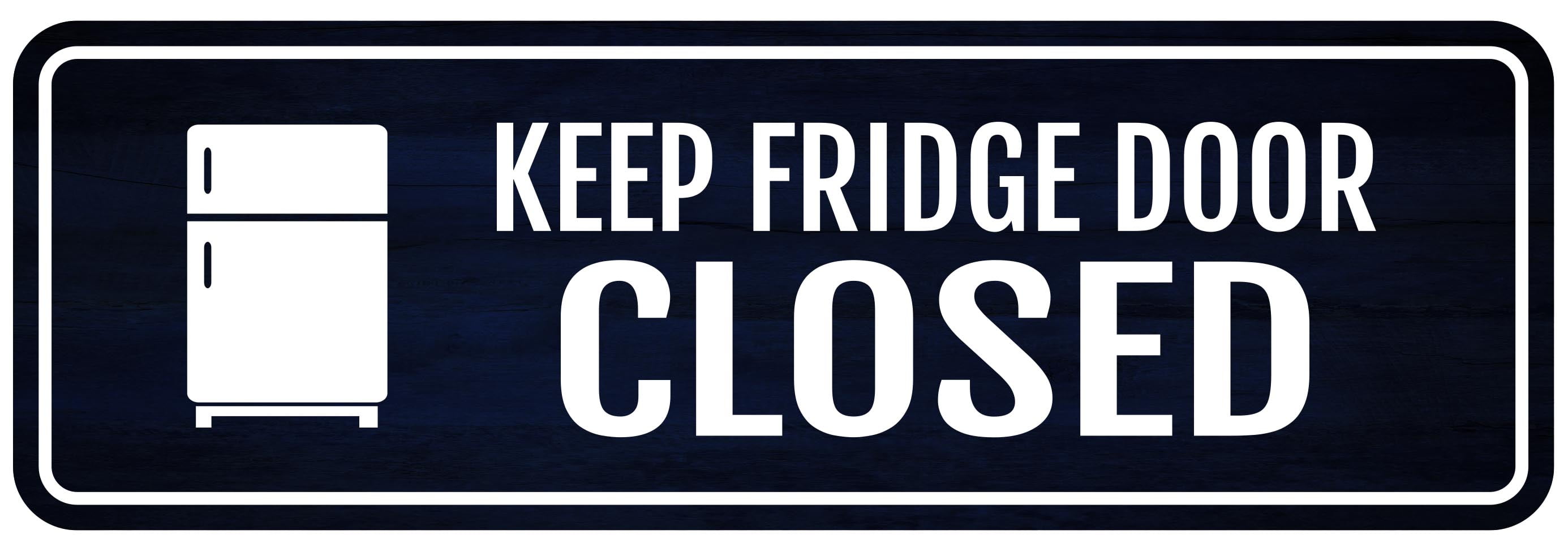 Standard Plus Keep Fridge Door Closed Wall or Door Sign | Home Decor ...