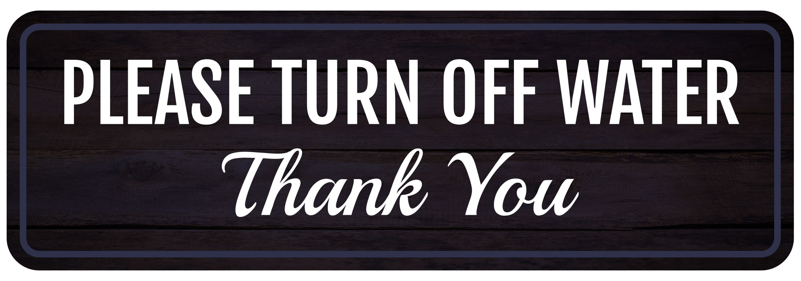 Standard Plus Please Turn Off Water Thank You Wall or Door Sign ...