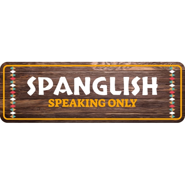 Standard Plus Spanglish Speaking Only Door or Wall Sign | Funny Spanish ...