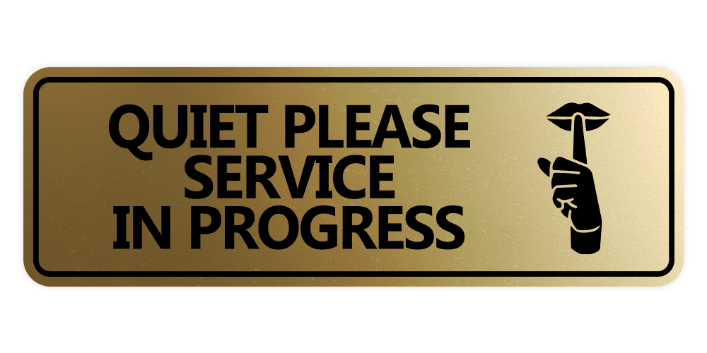 Standard Quiet Please Service In Progress Sign (Brushed Gold) - Large ...