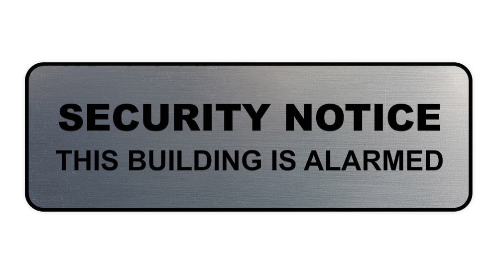 Standard Security Notice This Building is Alarmed Sign (Brushed Silver ...