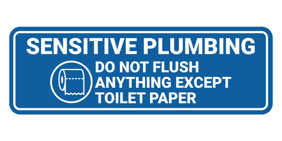 Standard Sensitive Plumbing Do Not Flush Anything Except Toilet Paper ...
