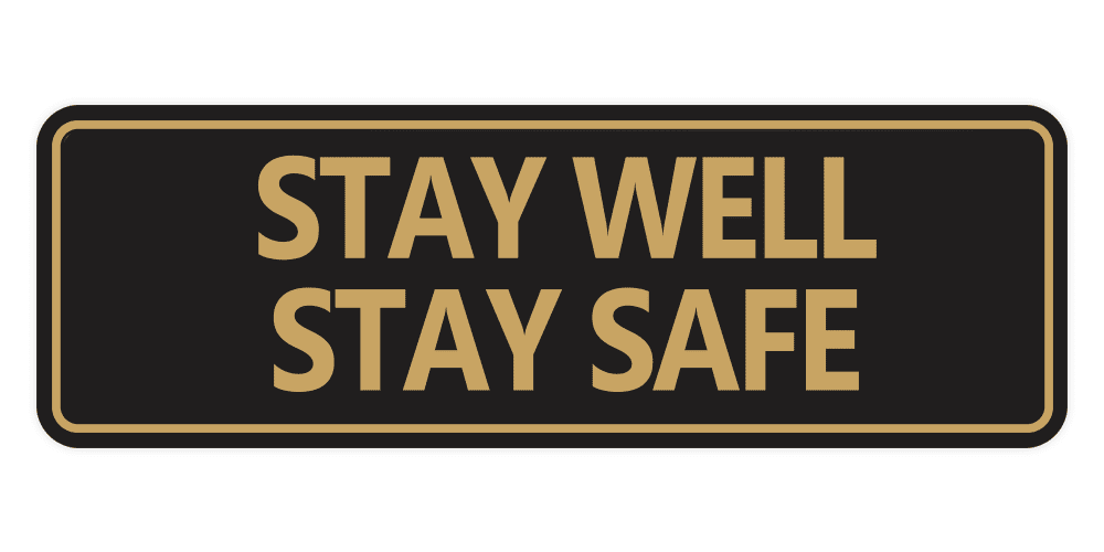 Standard Stay Well Stay Safe Sign (Black Gold) - Medium - Walmart ...