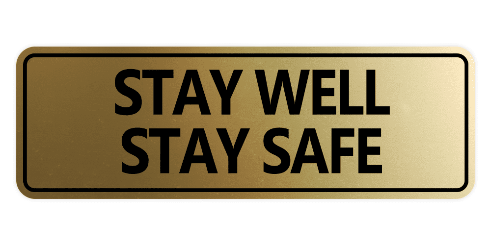 Standard Stay Well Stay Safe Sign (Brushed Gold) - Large - Walmart.com