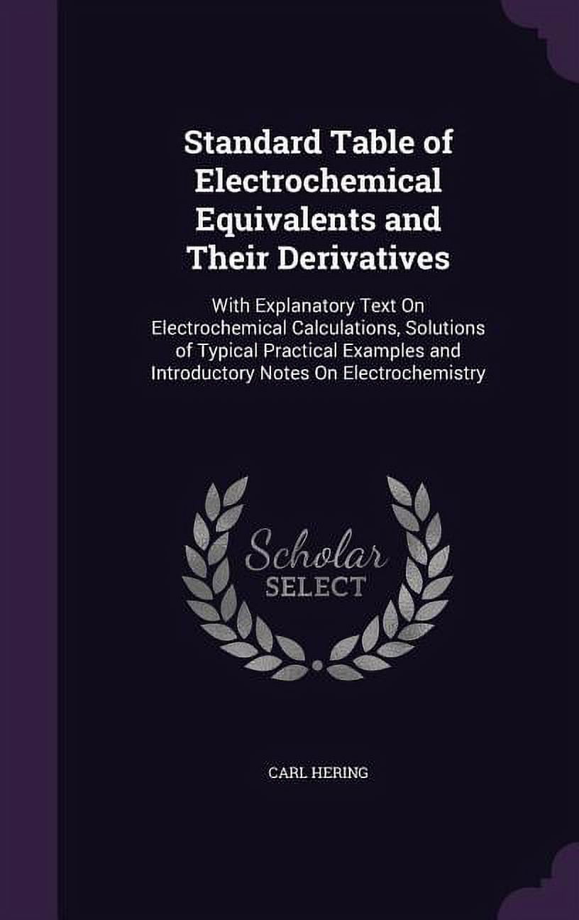Standard Table of Electrochemical Equivalents and Their Derivatives ...