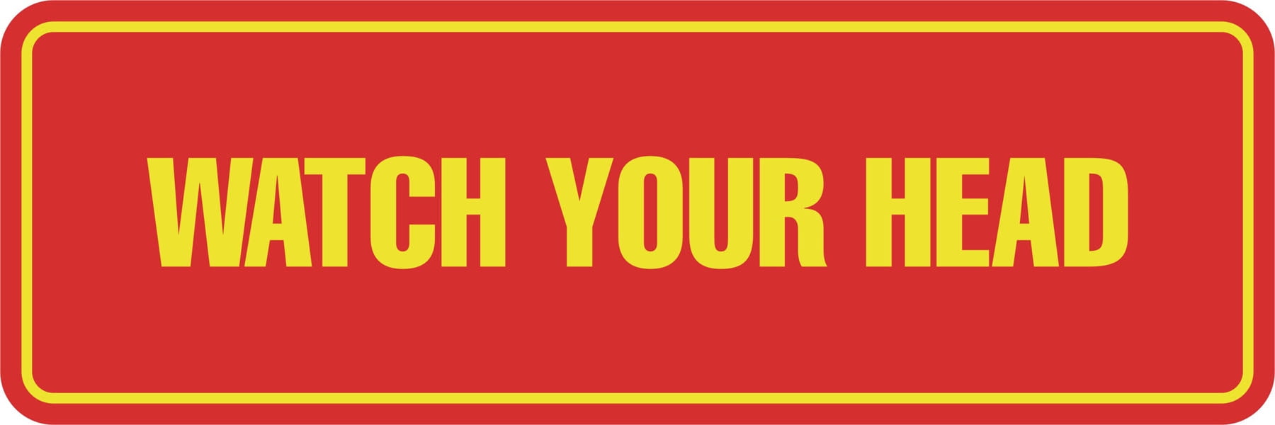 Standard Watch Your Head Sign(Red/Yellow) - Small - Walmart.com