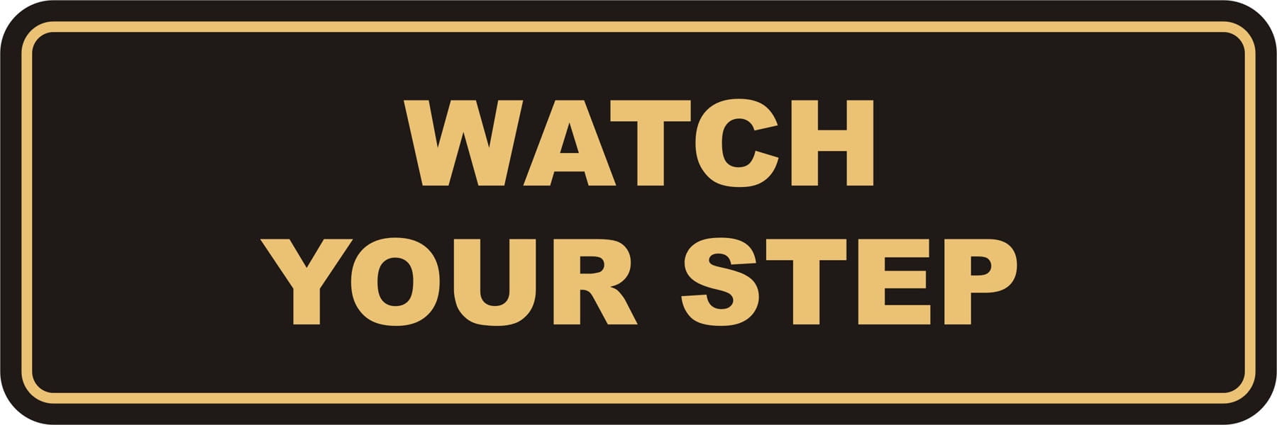 Signs ByLITA Standard Watch Your Step Wall or Door Sign | Health and ...