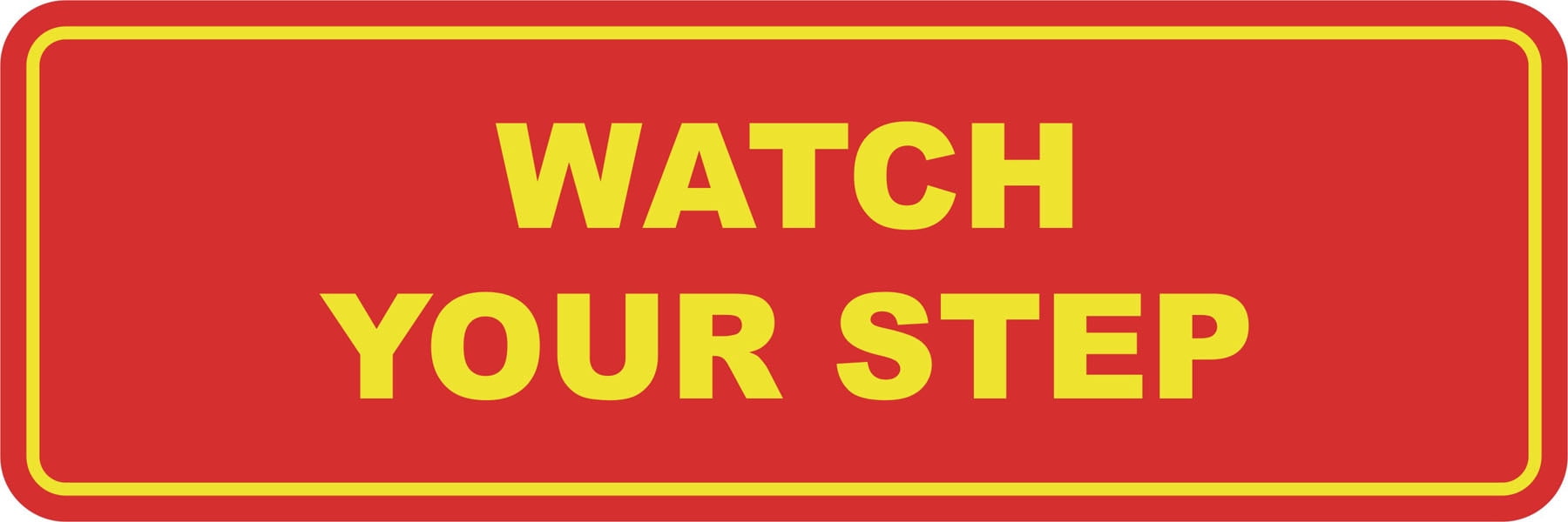 Signs ByLITA Standard Watch Your Step Wall or Door Sign | Health and ...