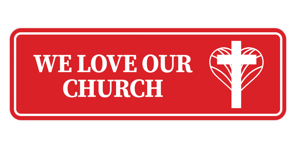 Standard We Love Our Church Sign (Red) - Small - Walmart.com