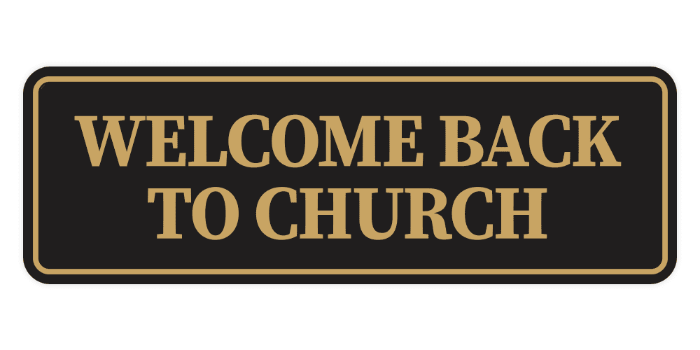 Standard Welcome Back to Church Sign (Black Gold) - Large - Walmart.com