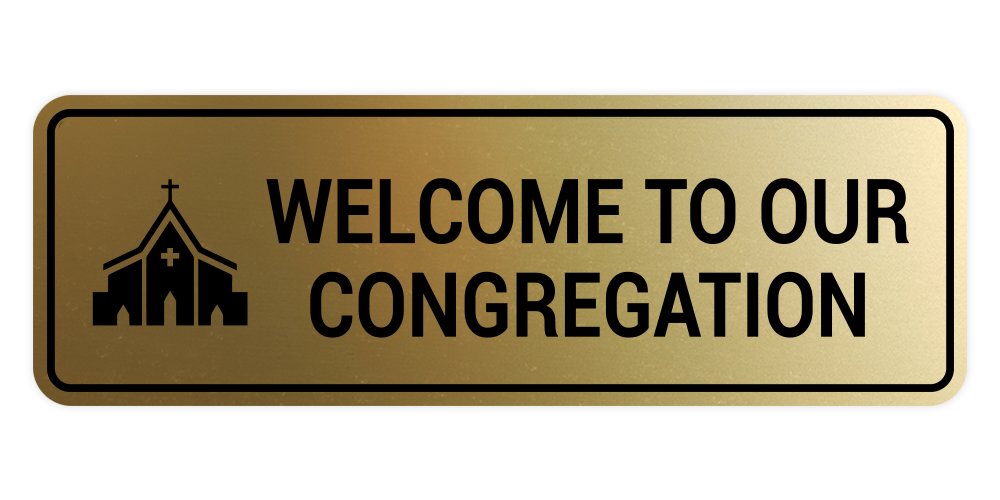 Standard Welcome To Our Congregation Sign (Brushed Gold) - Small ...