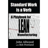 Standard Work Is a Verb: A Playbook for Lean Manufacturing - Walmart.com