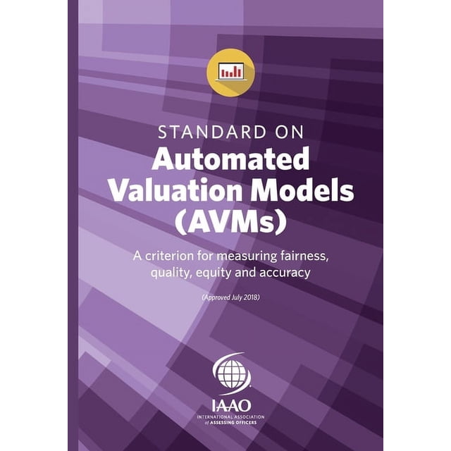 Standard on Automated Valuation Models (AVMs) (IAAO Technical Standards ...