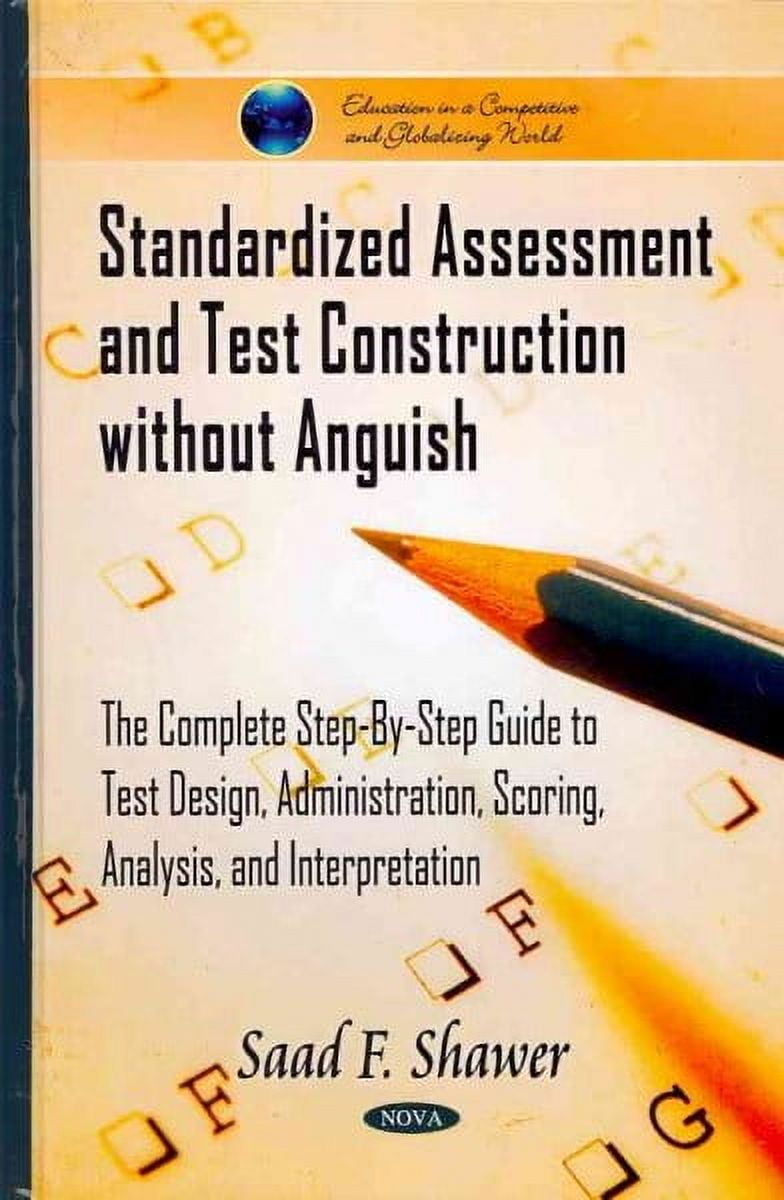Standardized Assessment and Test Construction Without Anguish : The ...