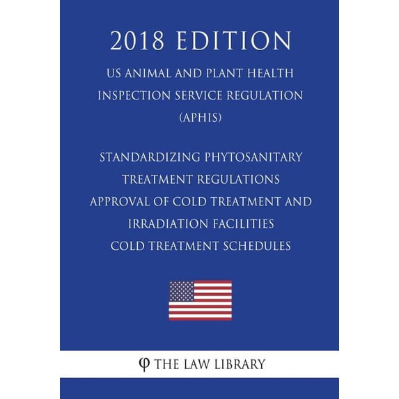 Standardizing Phytosanitary Treatment Regulations - Approval of Cold ...