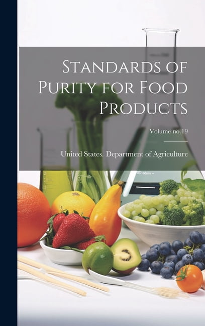 Standards of Purity for Food Products; Volume no.19 (Hardcover ...