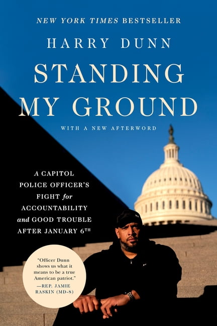 Standing My Ground: A Capitol Police Officer's Fight for Accountability ...