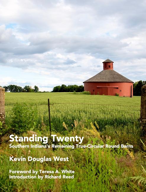 Standing Twenty: Southern Indiana's Remaining True-Circular Round Barns ...