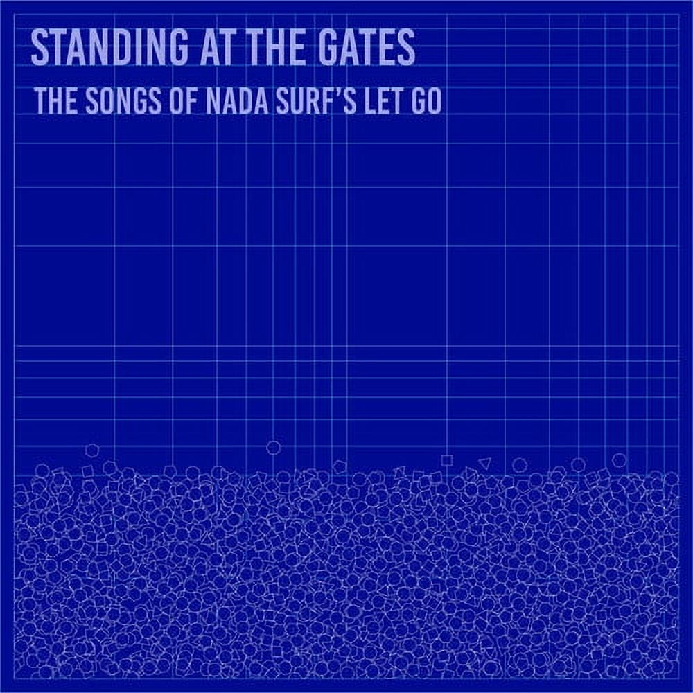 Standing at the Gates: The Songs of Nada Surf's - Standing at the Gates ...